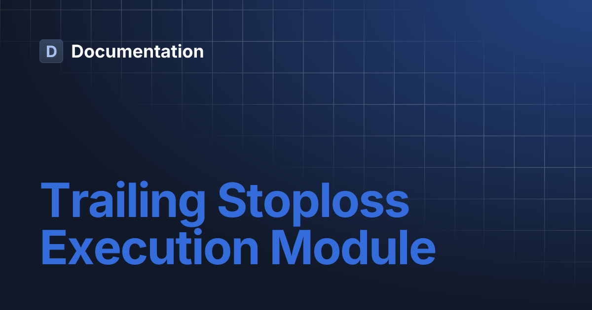 Trailing Stoploss Execution Module | Documentation