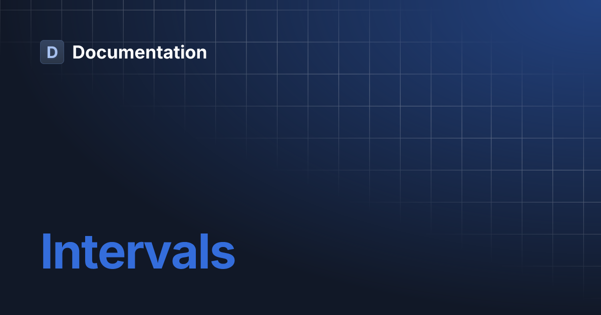 Intervals | Documentation