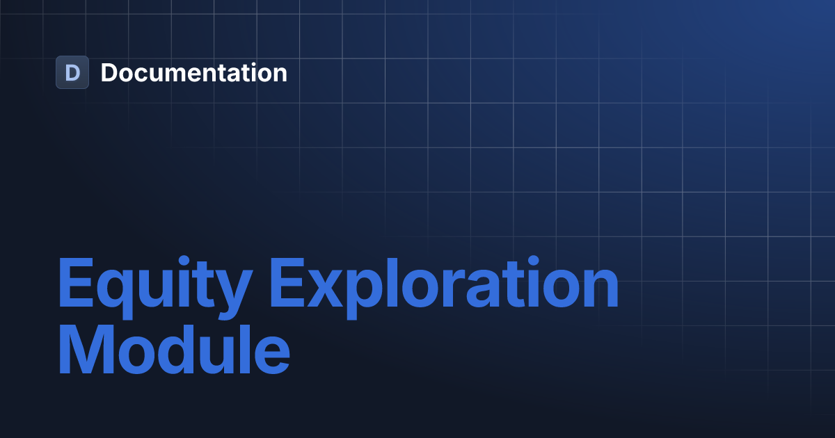 Equity Exploration Module | Documentation