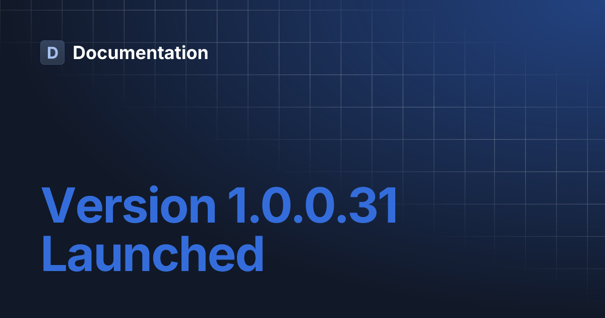 Version 1.0.0.31 Launched | Documentation