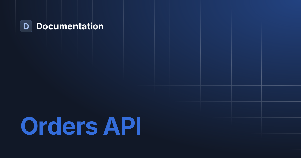 Orders API | Documentation