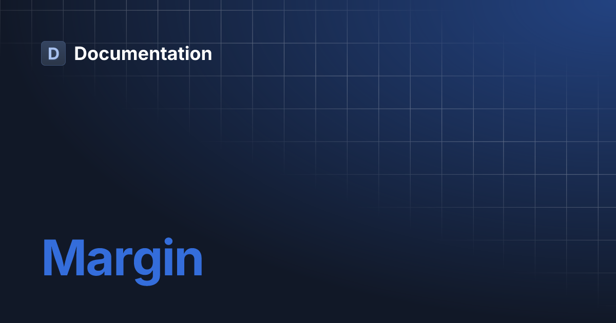 Margin Documentation