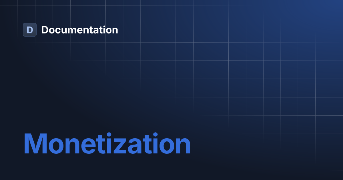 Monetization | Documentation