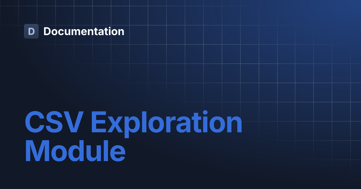 CSV Exploration Module | Documentation