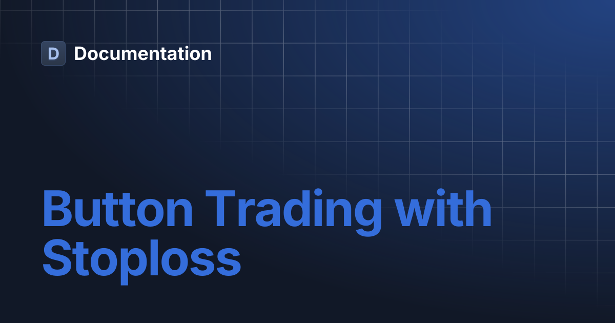 Button Trading with Stoploss | Documentation