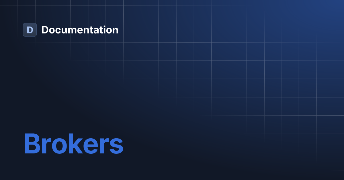 Brokers | Documentation